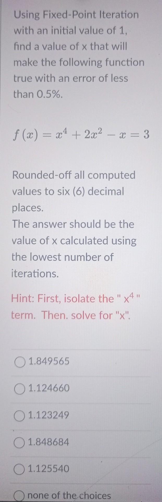 Solved Using Fixed-Point Iteration with an initial value of | Chegg.com
