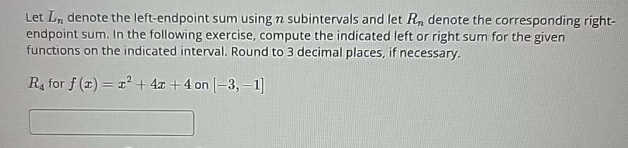 Solved Let Ln ﻿denote the left-endpoint sum using n | Chegg.com