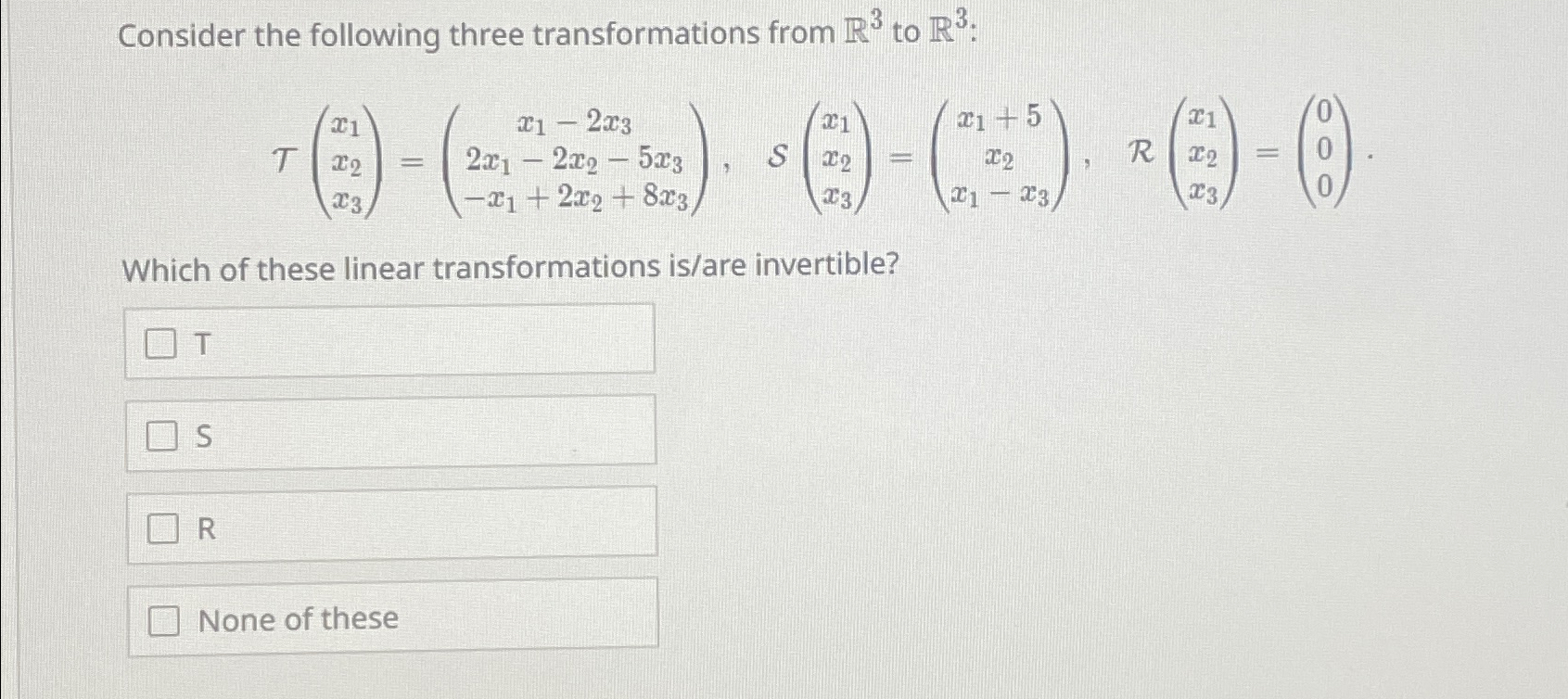 Solved Consider the following three transformations from R3 | Chegg.com
