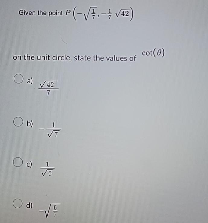 Solved Given the point P(-172,-17422)on the unit circle, | Chegg.com