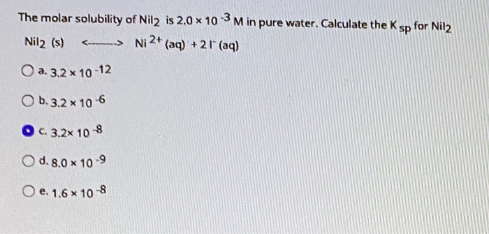 Solved The molar solubility of Nil2 is 2.0 x 10 Min pure | Chegg.com