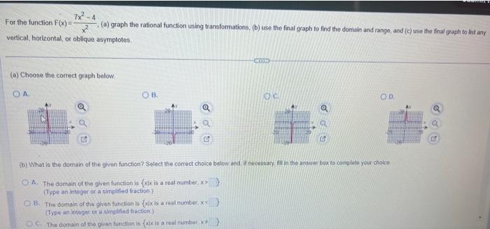 Solved For the function F(x)=x27x2−4, (a) graph the rational | Chegg.com