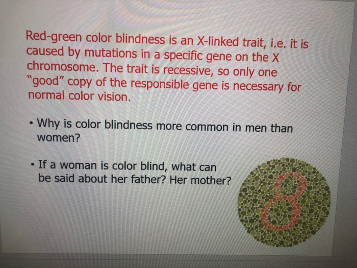 Solved Red-green color blindness is an X-linked trait, i.e. | Chegg.com