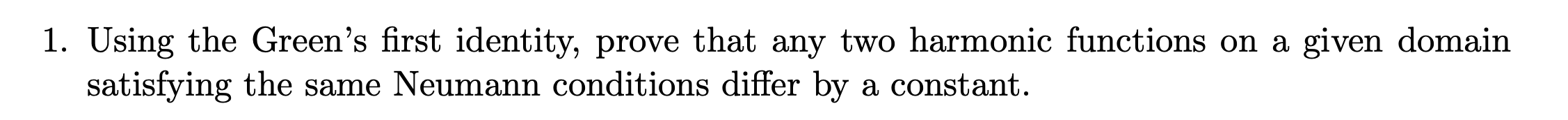 Solved Using the Green's first identity, prove that any two | Chegg.com