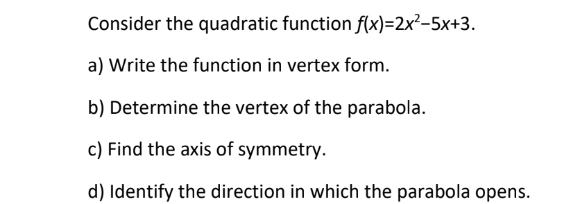 Solved Consider the quadratic function f(x)=2x2-5x+3.a) | Chegg.com