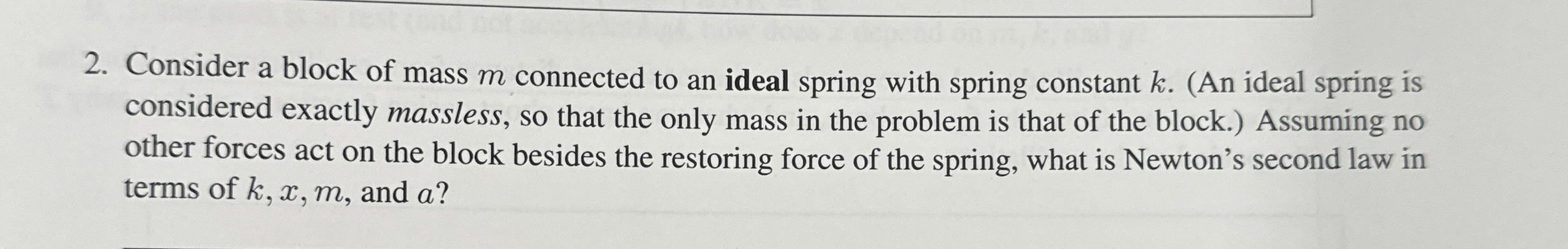 Solved Consider a block of mass m ﻿connected to an ideal | Chegg.com