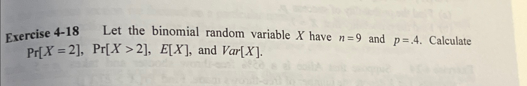 Solved Exercise 4-18 ﻿Let the binomial random variable x | Chegg.com