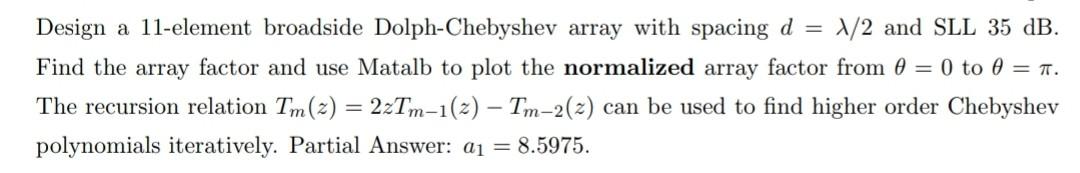 Solved Design a 11-element broadside Dolph-Chebyshev array | Chegg.com