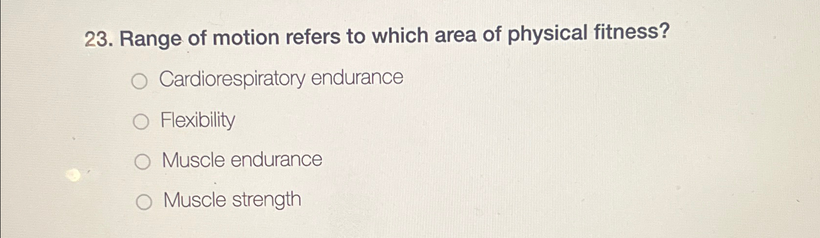 Solved Range of motion refers to which area of physical | Chegg.com