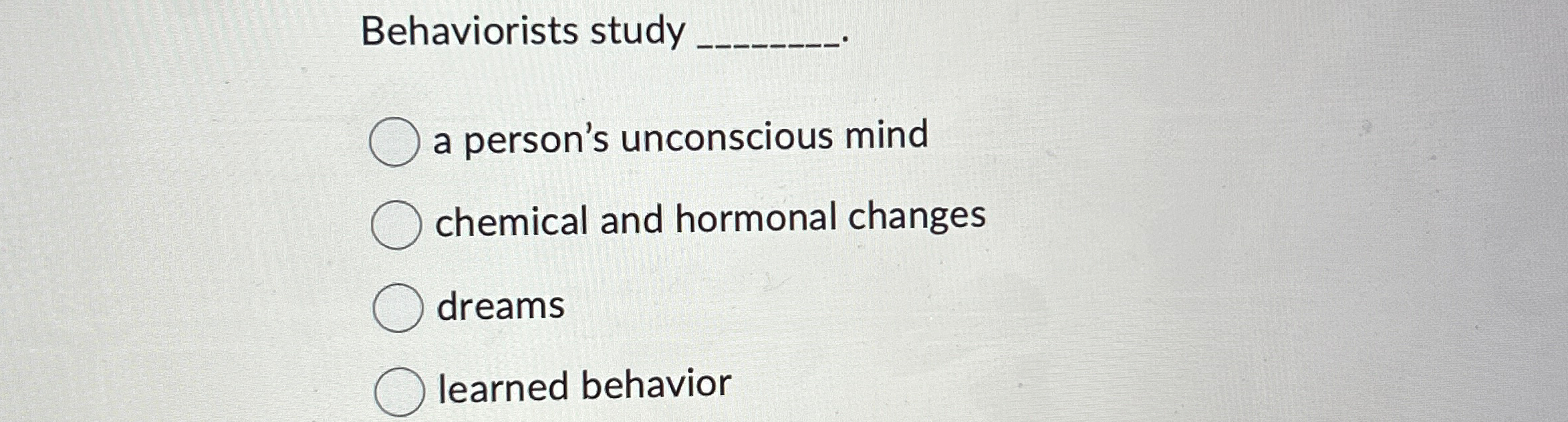 Solved Behaviorists study q, -a person's unconscious | Chegg.com