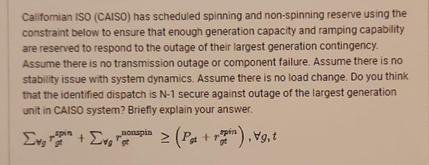 Solved Califomian ISO (CAISO) has scheduled spinning and | Chegg.com