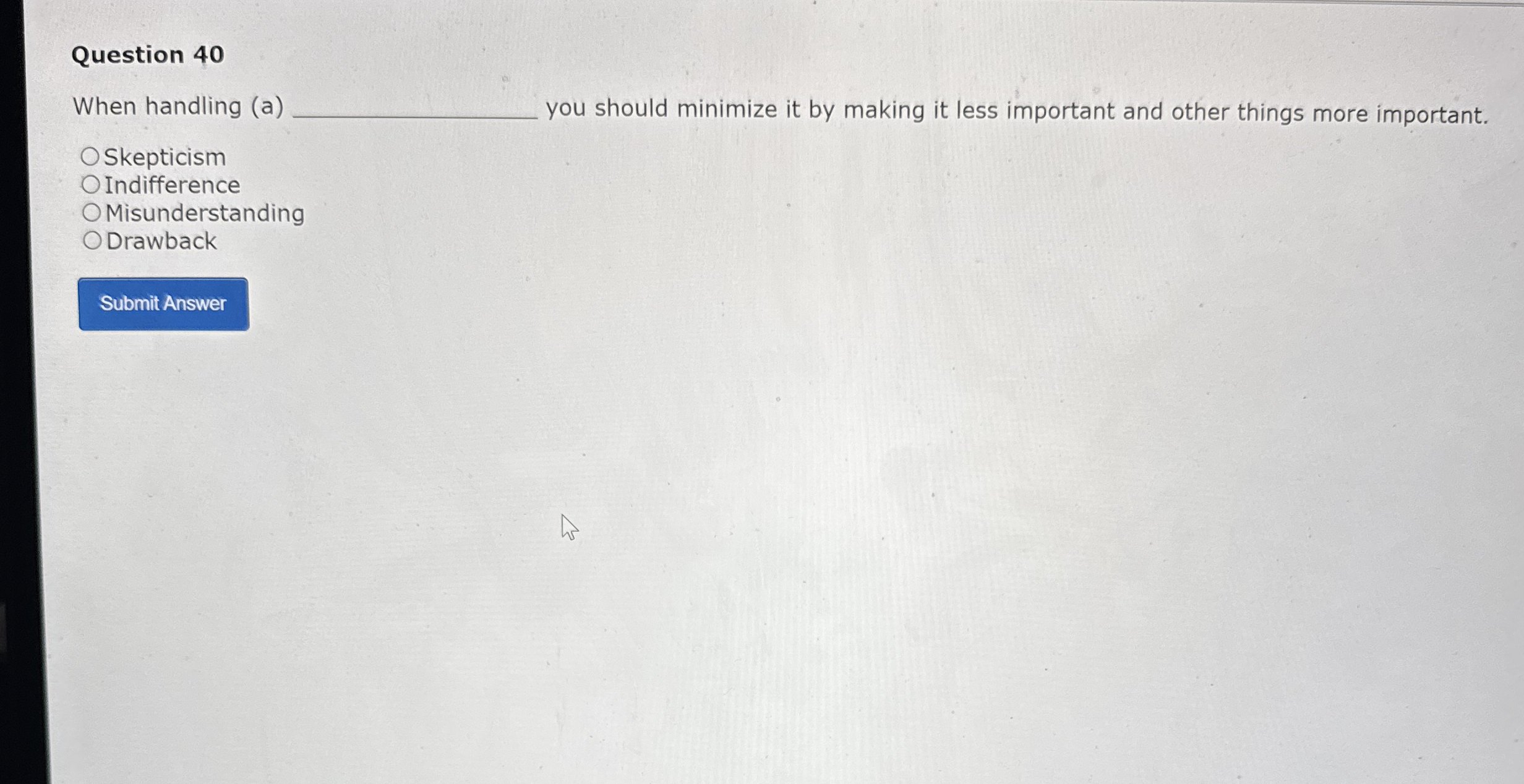 Solved Question 40When handling (a) ﻿you should minimize | Chegg.com
