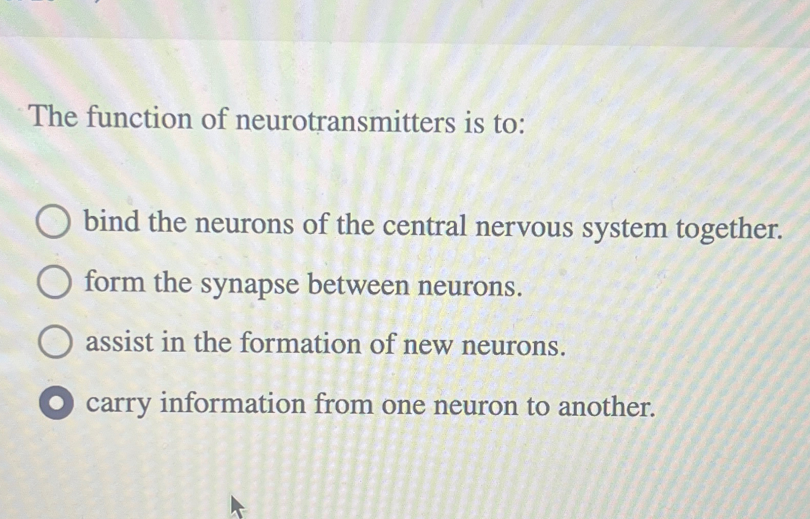 Solved The function of neurotransmitters is to:bind the | Chegg.com