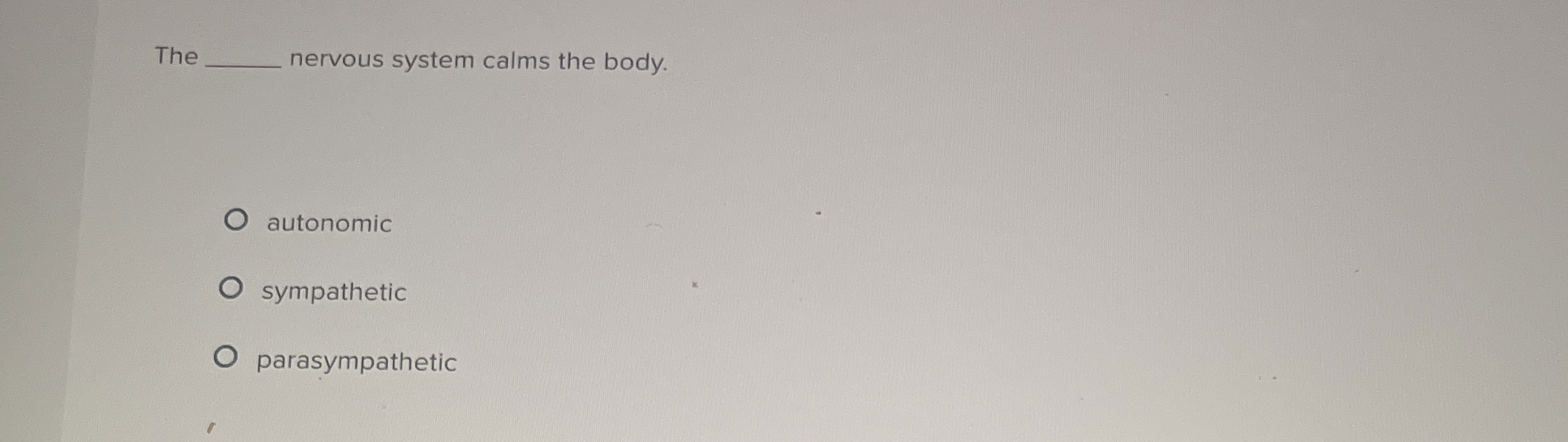 Solved The ﻿nervous system calms the | Chegg.com