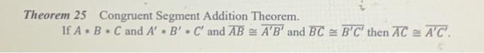 Solved Theorem 25 Congruent Segment Addition Theorem. If | Chegg.com