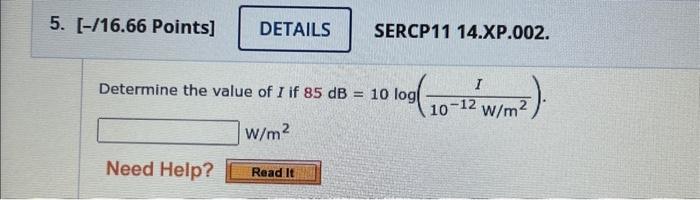 Solved Determine the value of I if 85 dB=10log(10−12 W/m2I) | Chegg.com