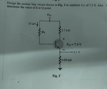 Solved Design the emitter bias circuit shown in Fig. 3 ﻿to | Chegg.com