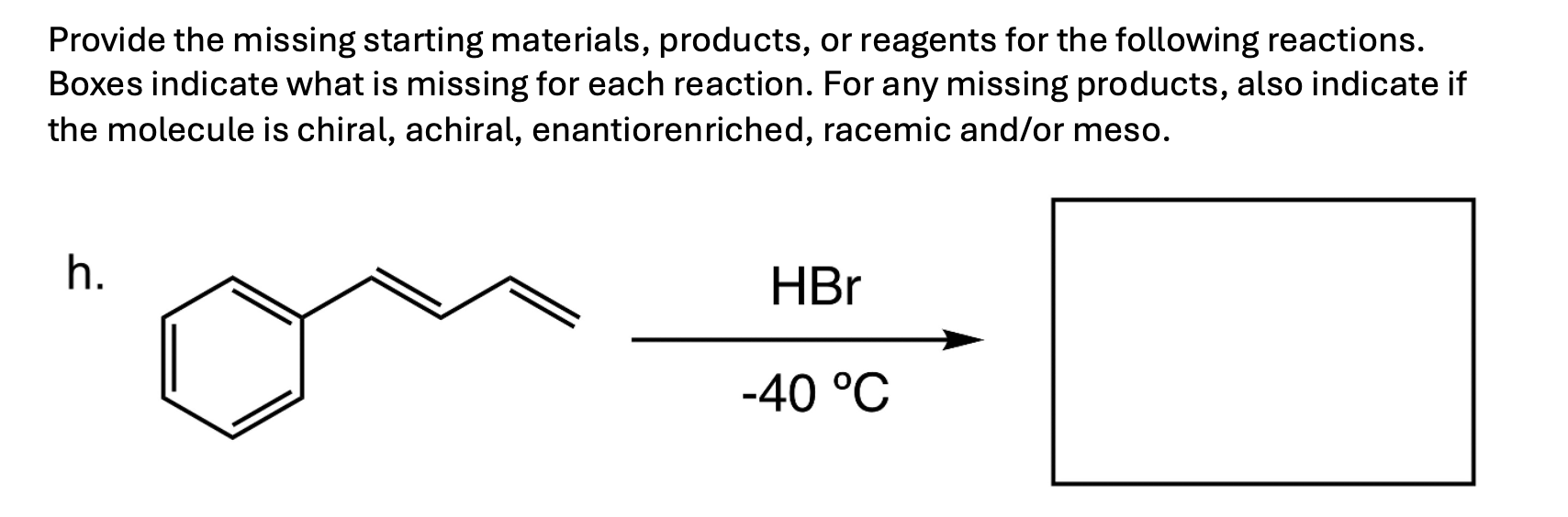 Solved Provide the missing starting materials, products, or | Chegg.com