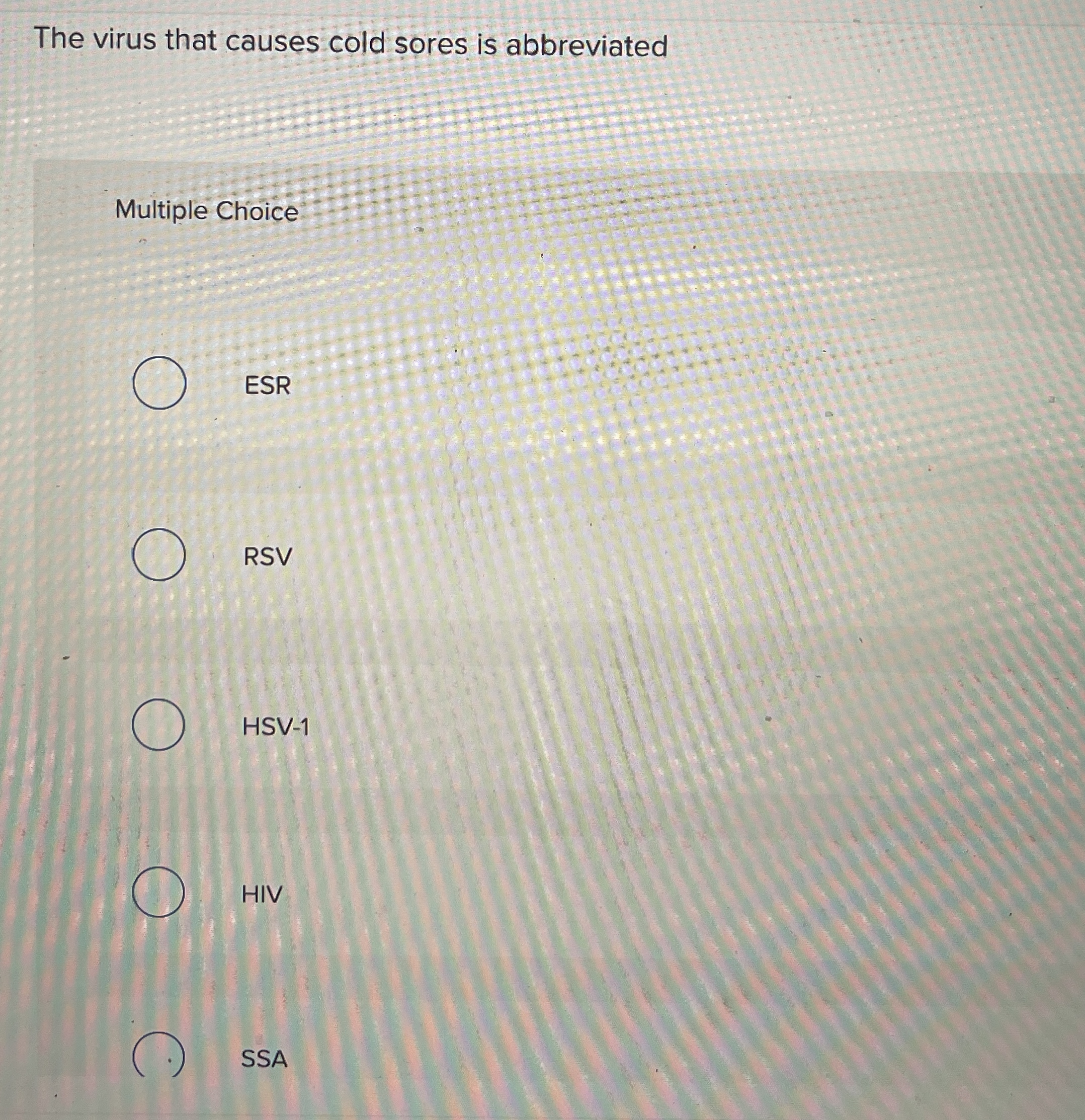 Solved The virus that causes cold sores is | Chegg.com