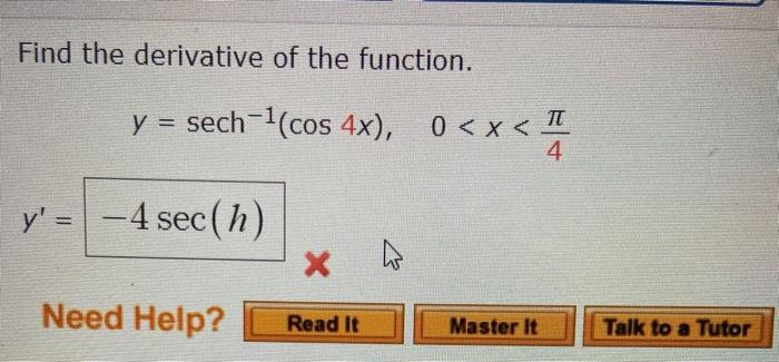 Solved Find the derivative of the function. y = sech-1(cos | Chegg.com