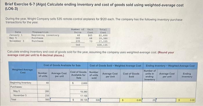 Solved Brief Exercise 6-7 (Algo) Calculate ending inventory | Chegg.com Solved Brief Exercise 6-7 (Algo) Calculate ending inventory | Chegg.com