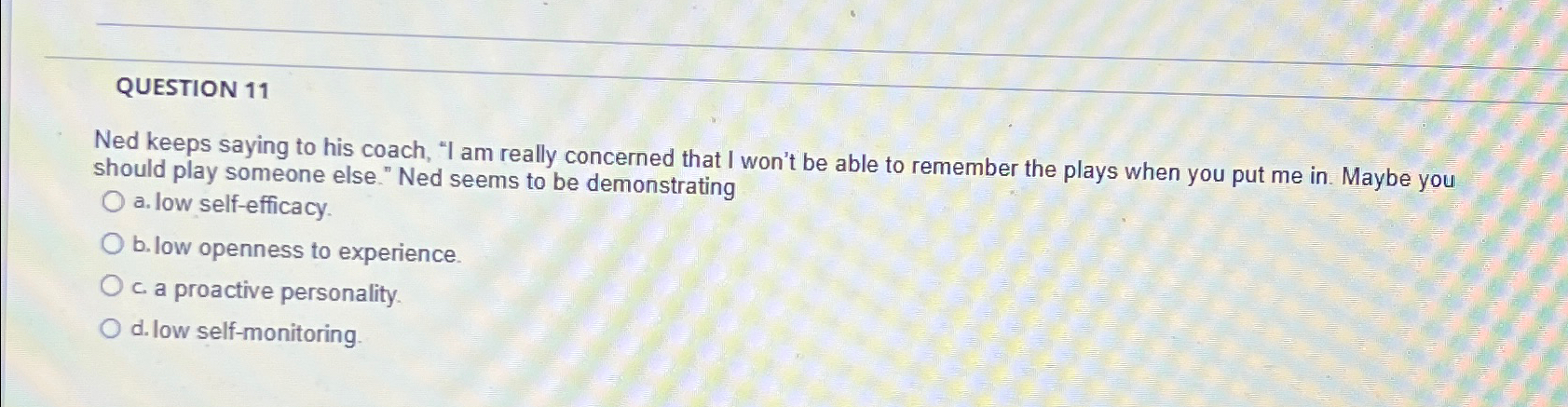 Solved QUESTION 11Ned keeps saying to his coach, "I am | Chegg.com