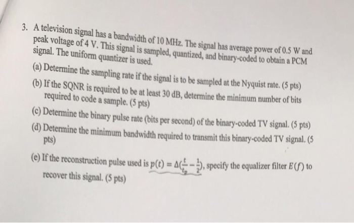 Solved 3. A television signal has a bandwidth of 10 MHz. The | Chegg.com