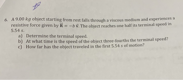 Solved 6 A 9 00 Kg Object Starting From Rest Falls Through