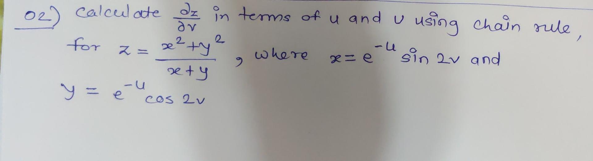 Solved 02) Calculate dz in terms of u and u 2 2 for x² +y ² | Chegg.com