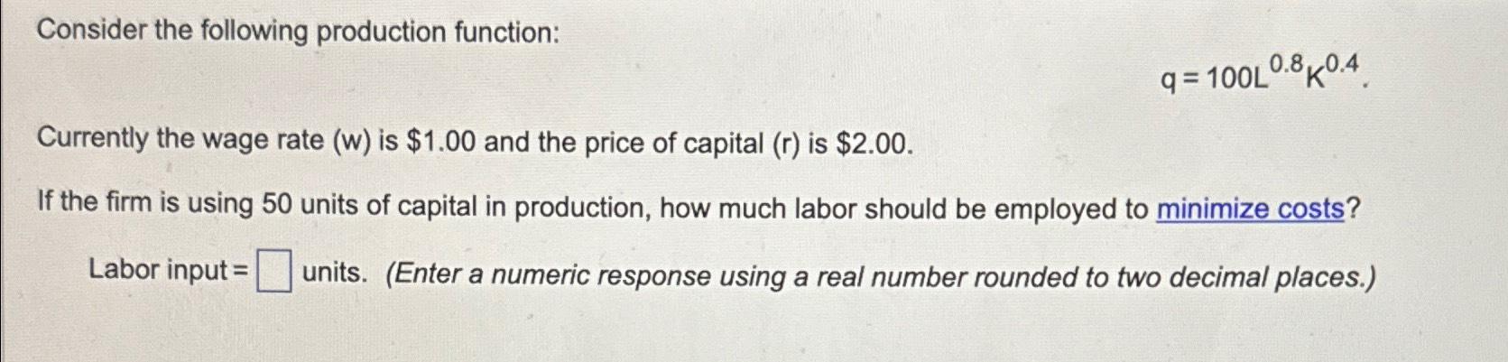 Solved Consider the following production | Chegg.com