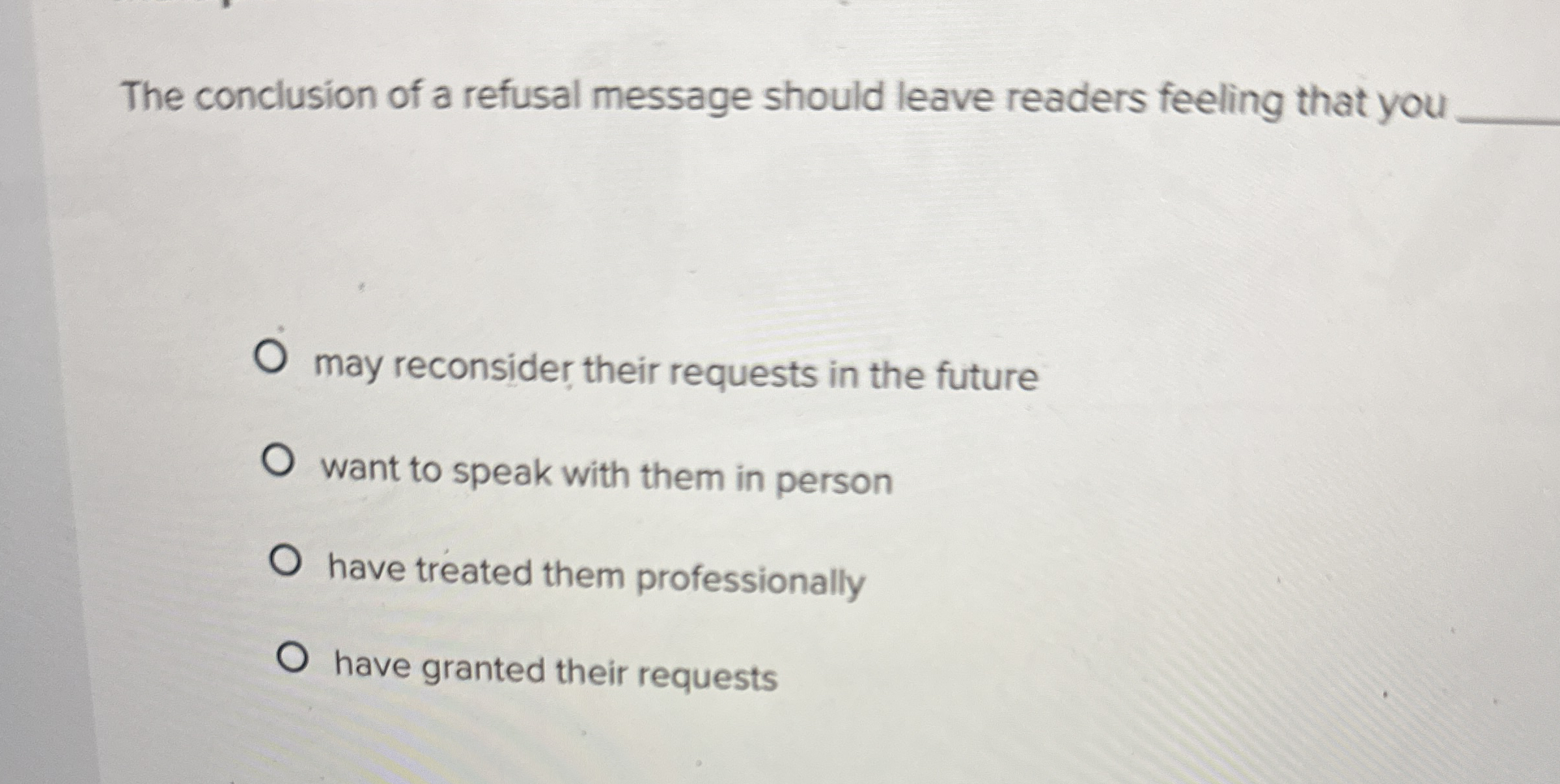 Solved The conclusion of a refusal message should leave | Chegg.com