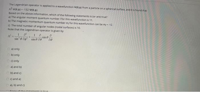 Solved The Legendrian operator is applied to a wavefunction | Chegg.com