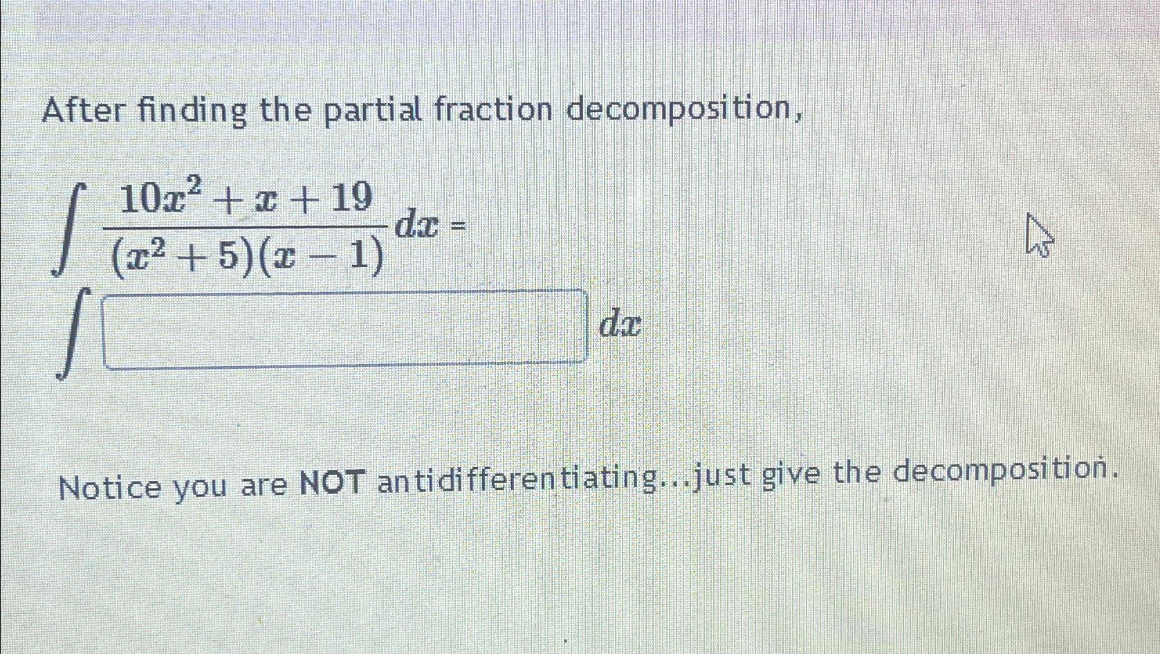 Solved After finding the partial fraction | Chegg.com