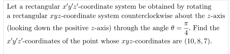 Solved Let a rectangular x'y'z'-coordinate system be | Chegg.com