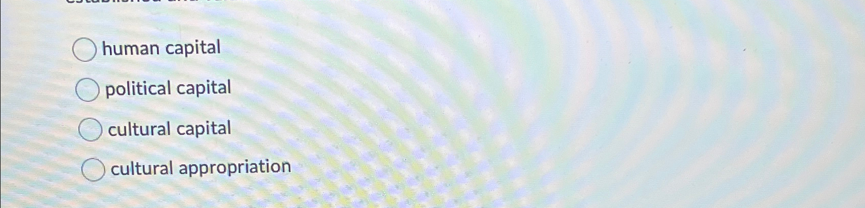 Solved human capitalpolitical capitalcultural | Chegg.com