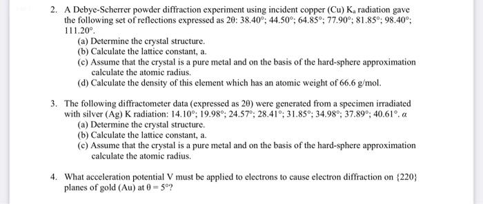 Solved 2. A Debye-Scherrer powder diffraction experiment | Chegg.com