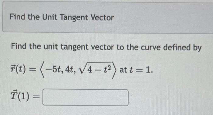 Solved Find the Unit Tangent Vector Find the unit tangent | Chegg.com