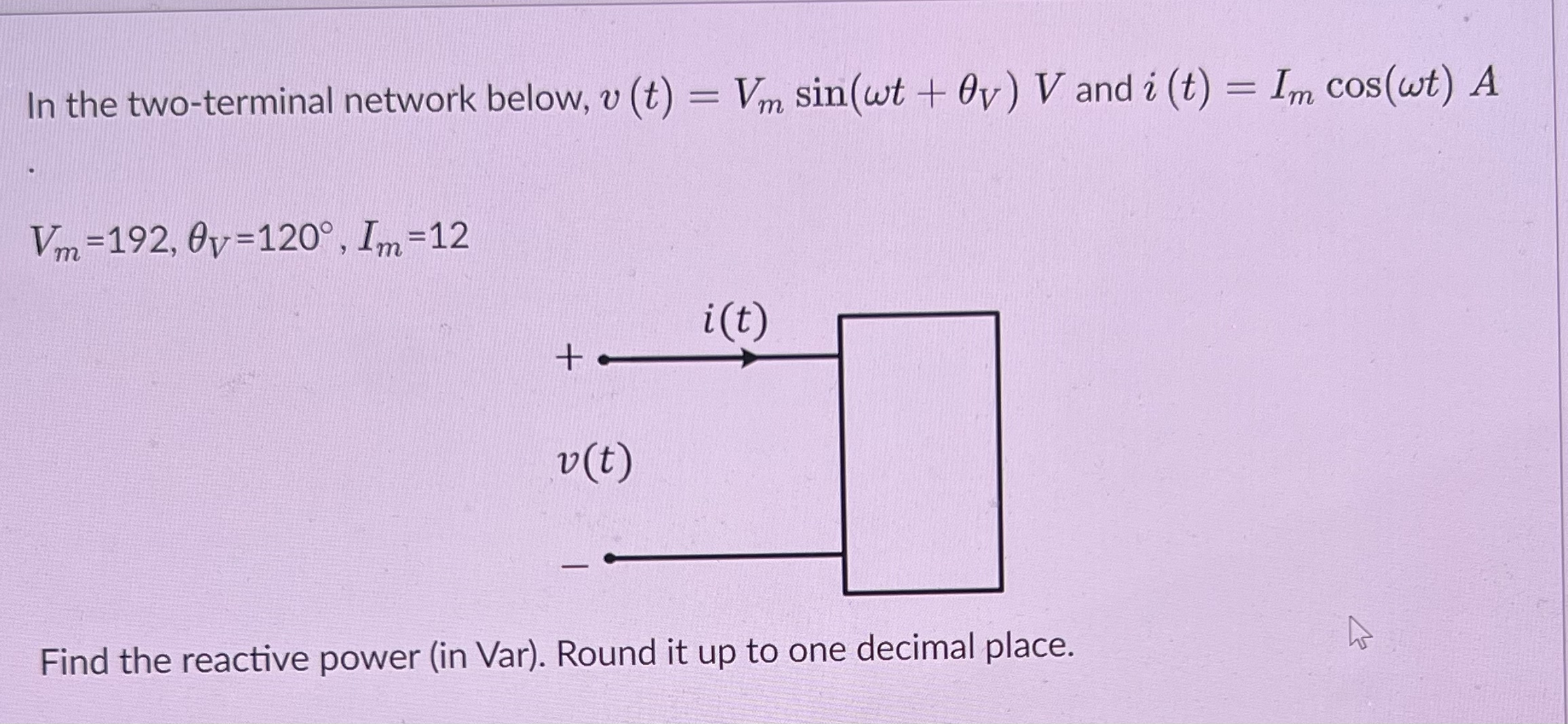 Solved In the two-terminal network below, v(t)=Vmsin(ωt+θV)V | Chegg.com