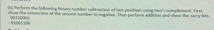 Solved (ii) Perform the following binary number subtraction | Chegg.com