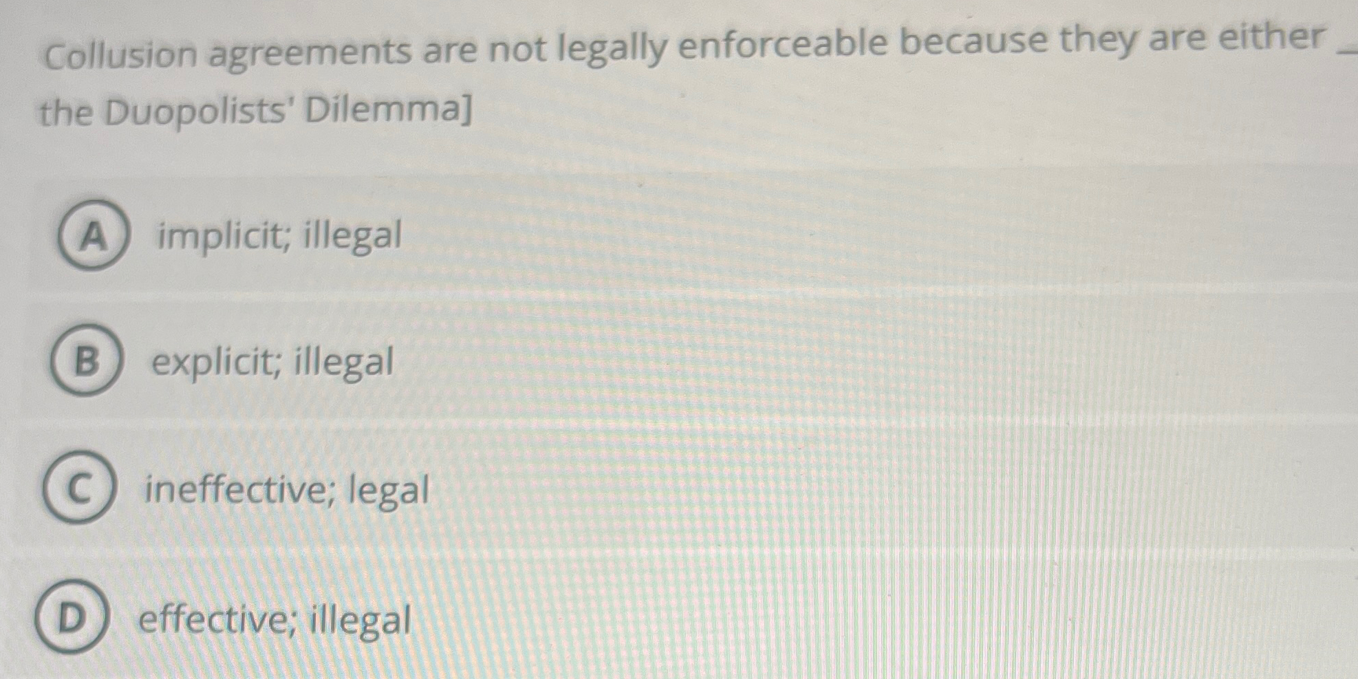 Solved Collusion agreements are not legally enforceable | Chegg.com