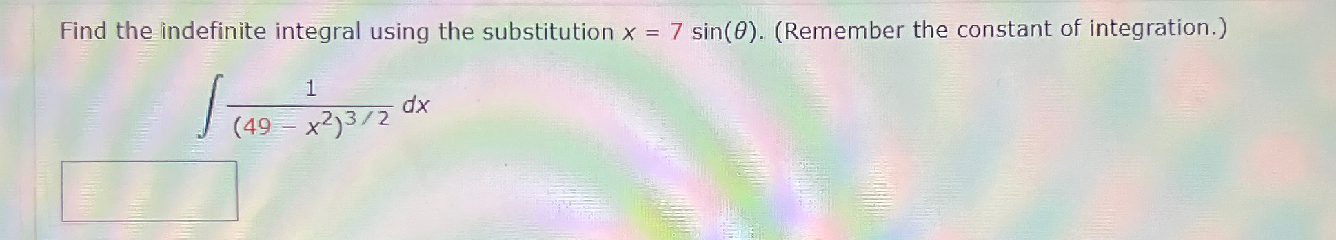 Solved Find the indefinite integral using the substitution | Chegg.com