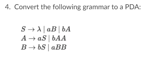 Solved Convert the following grammar to a | Chegg.com
