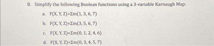 Solved 8 Simplify The Following Boolean Functions Using A