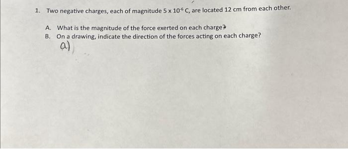 Solved 1. Two negative charges, each of magnitude 5×10−6C, | Chegg.com