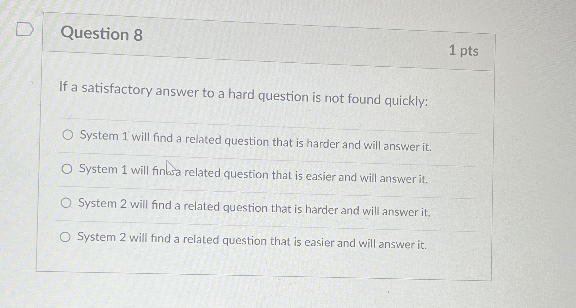 Solved Question 81 ptsIf a satisfactory answer to a hard | Chegg.com Solved Question 81 ptsIf a satisfactory answer to a hard | Chegg.com