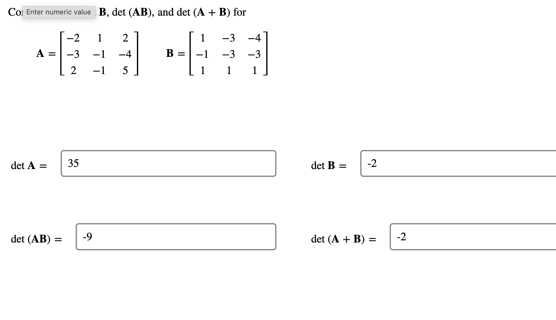 Solved Col Enter numeric value B,det(AB), ﻿and det(A+B) | Chegg.com