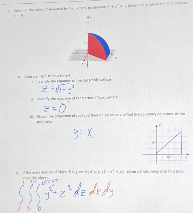Solved 1. Consider the object E bounded by first octant, | Chegg.com