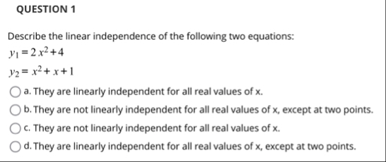 QUESTION 1Describe the linear independence of the | Chegg.com