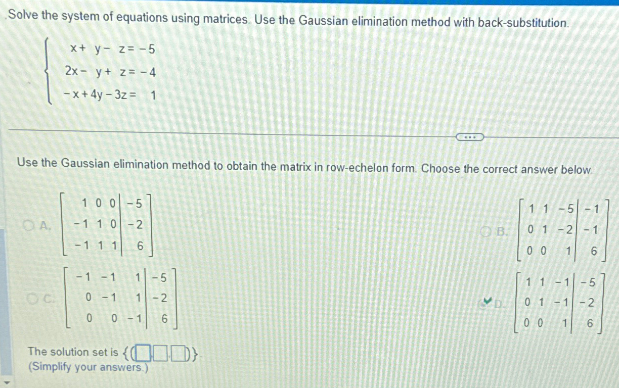 Solved Solve the system of equations using matrices. Use the | Chegg.com