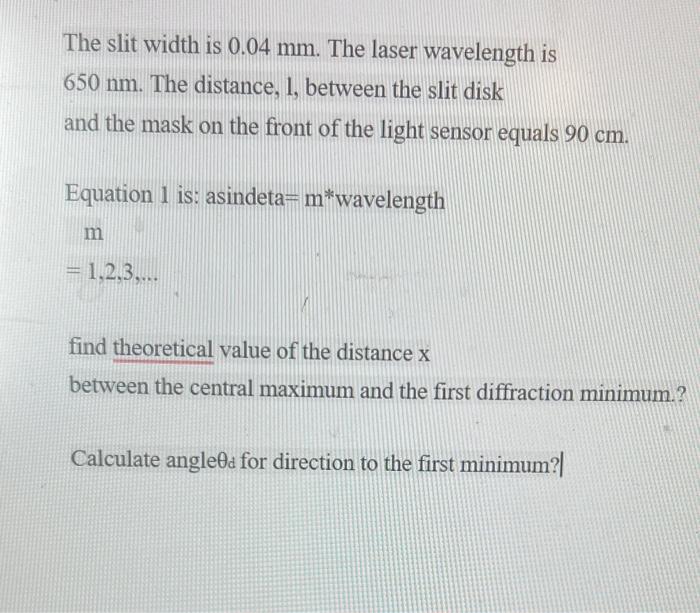 Solved The slit width is 0.04 mm. The laser wavelength is | Chegg.com
